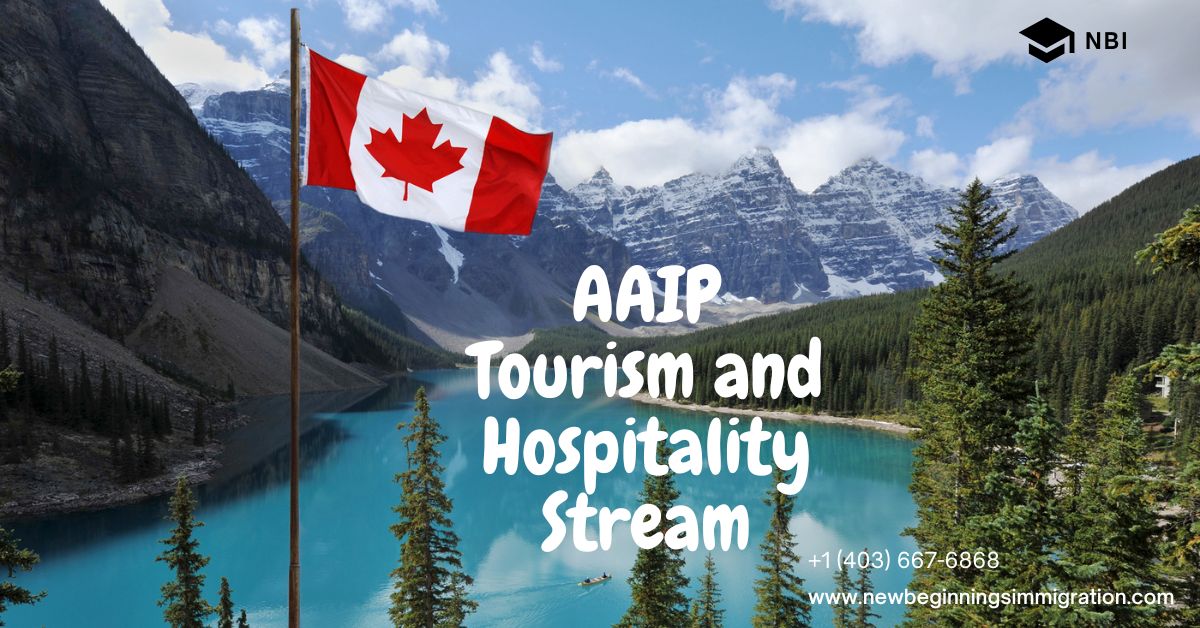 Alberta's New AAIP Tourism and Hospitality Stream - New Beginnings ...